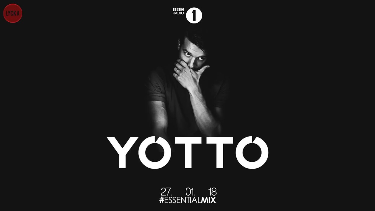 Yotto - BBC Radio 1 Essential Mix Yotto - BBC Radio 1 Essential Mix
