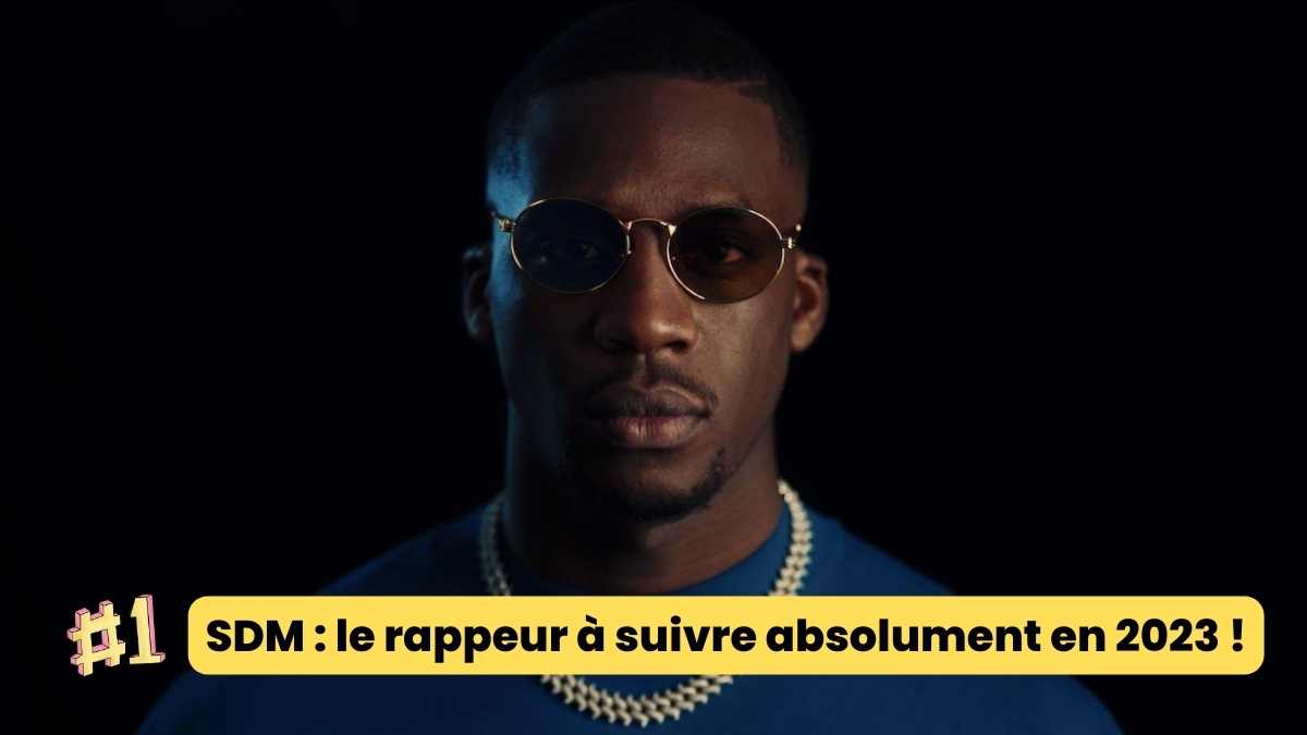 SDM : le rappeur à suivre absolument en 2023 ! – Tuxboard